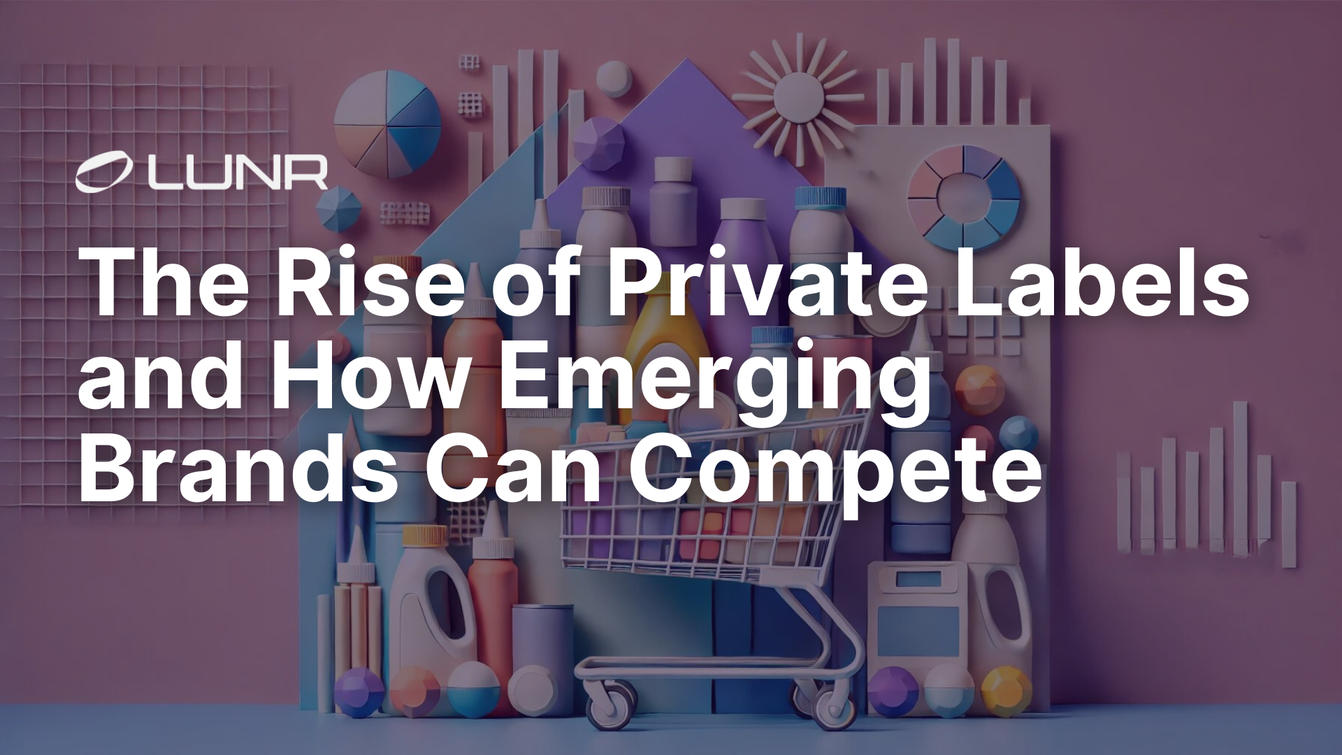 The Rise of Private Labels and How Emerging Brands Can Compete
